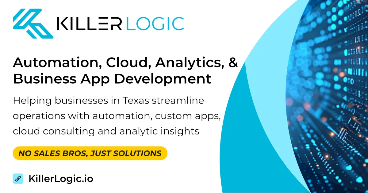 Killer Logic | Automation, Cloud Consulting & Business App Development in Texas
